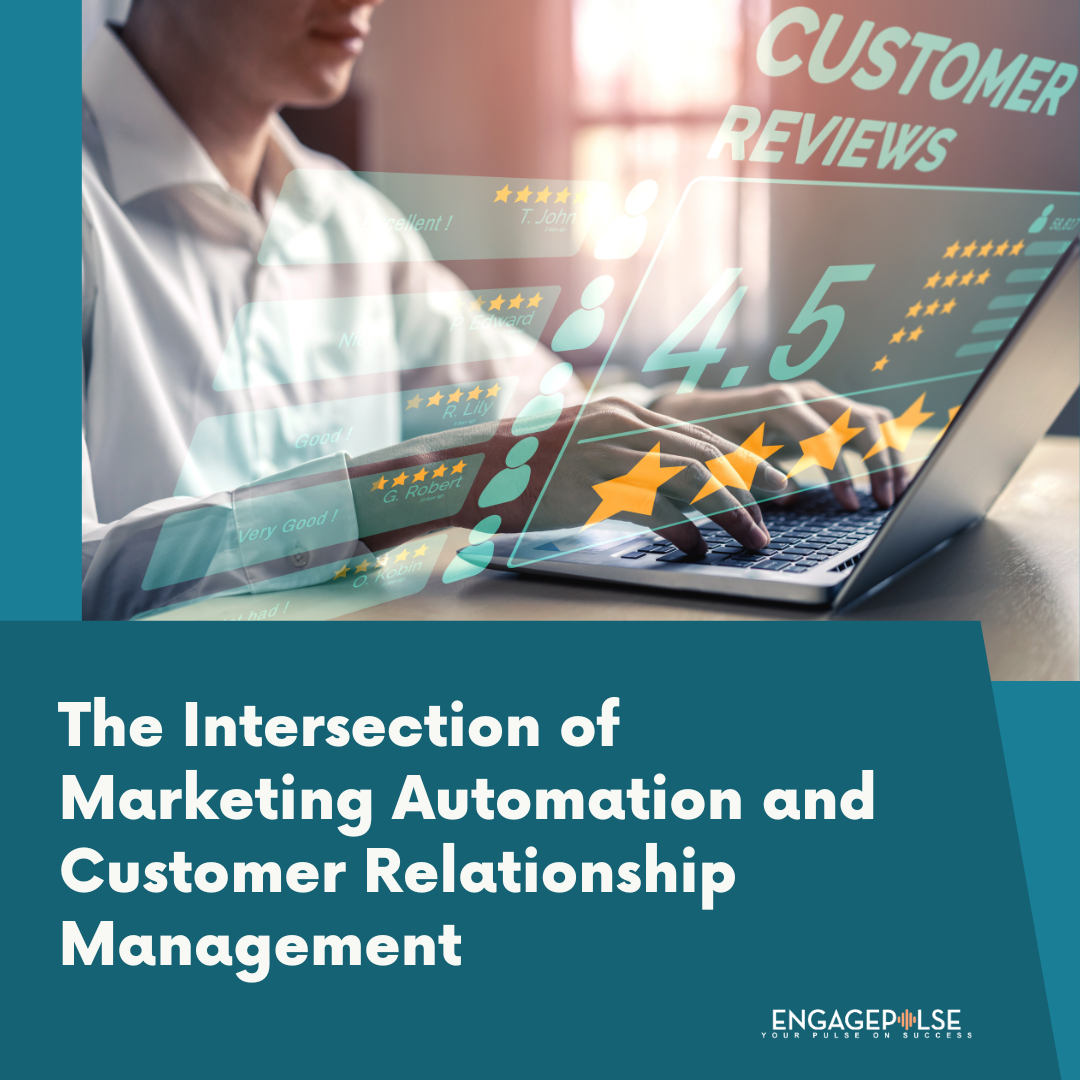 The Intersection of Marketing Automation and Customer Relationship ...